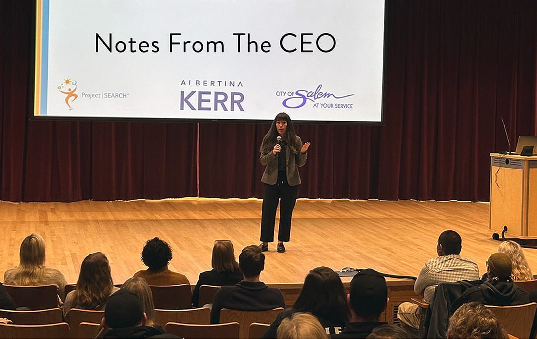 Notes from Kerr's CEO - Albertina Kerr